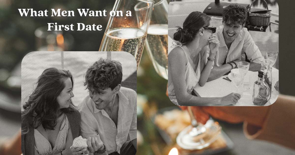 What Men Want on a First Date